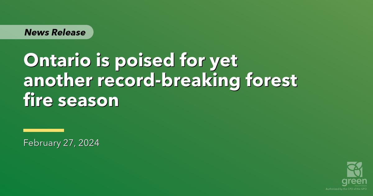 Ontario’s forest fire rangers sounding the alarm | Ontario Greens